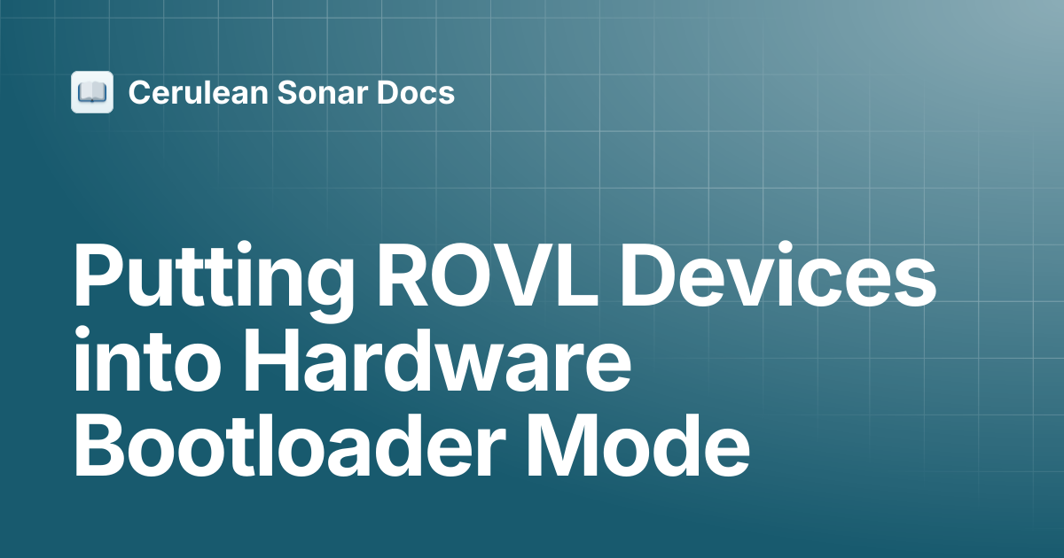 Putting ROVL Devices into Hardware Bootloader Mode | CeruleanTracker ...