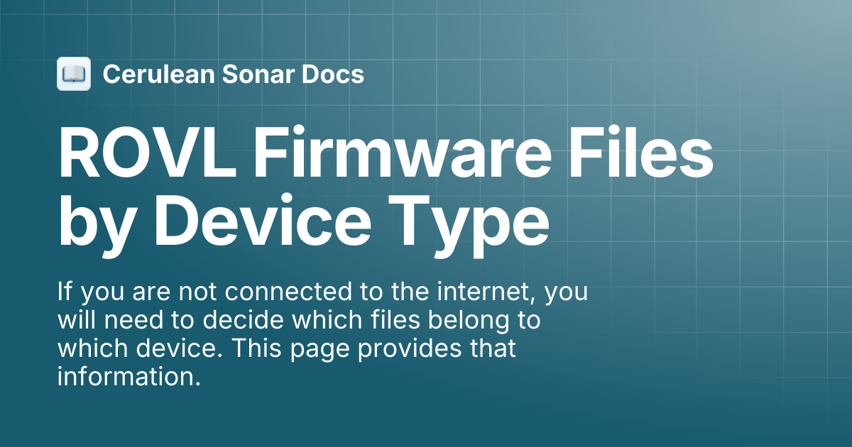 ROVL Firmware Files by Device Type | CeruleanTracker | Cerulean Sonar Docs