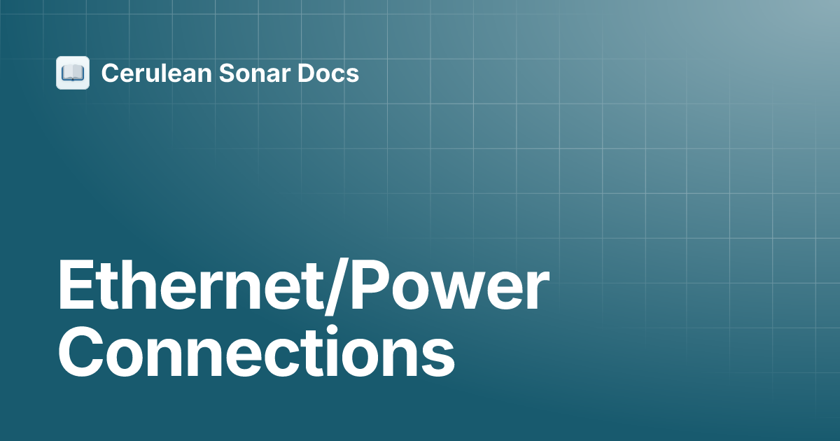 Ethernet/Power Connections | Ethernet ROV Locator | Cerulean Sonar Docs