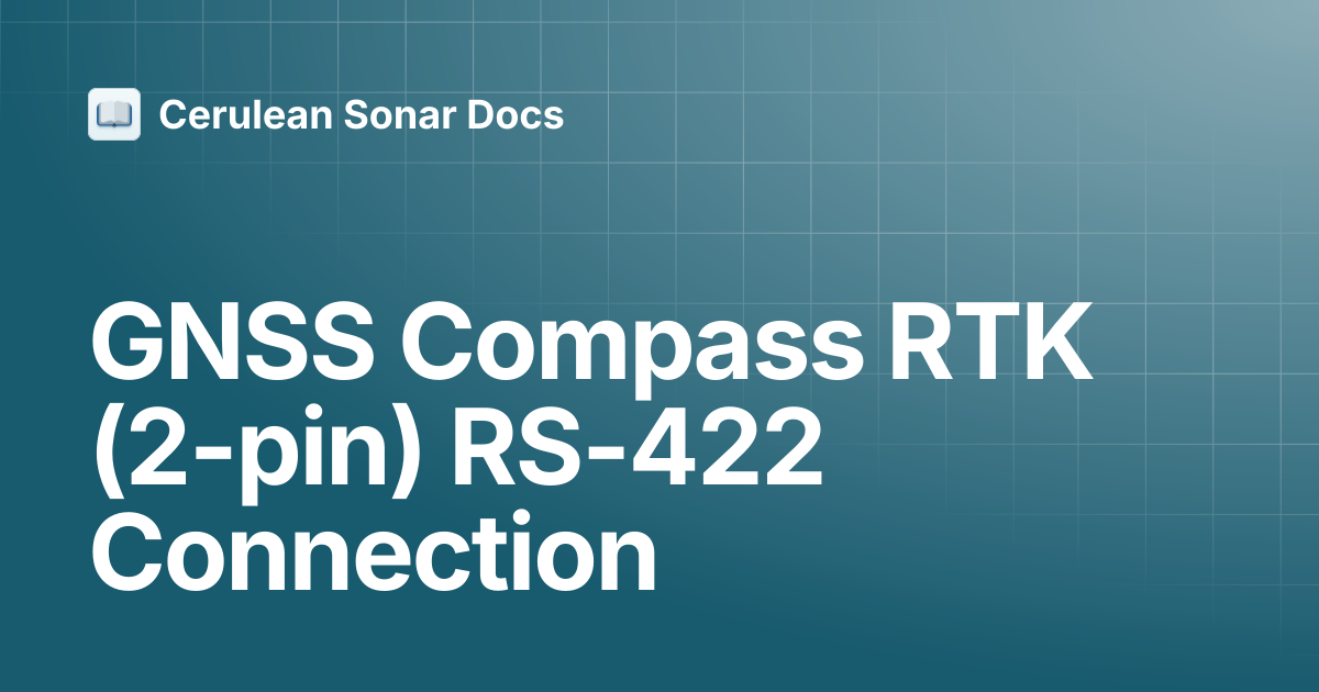 GNSS Compass RTK (2-pin) RS-422 Connection | Ethernet ROV Locator ...