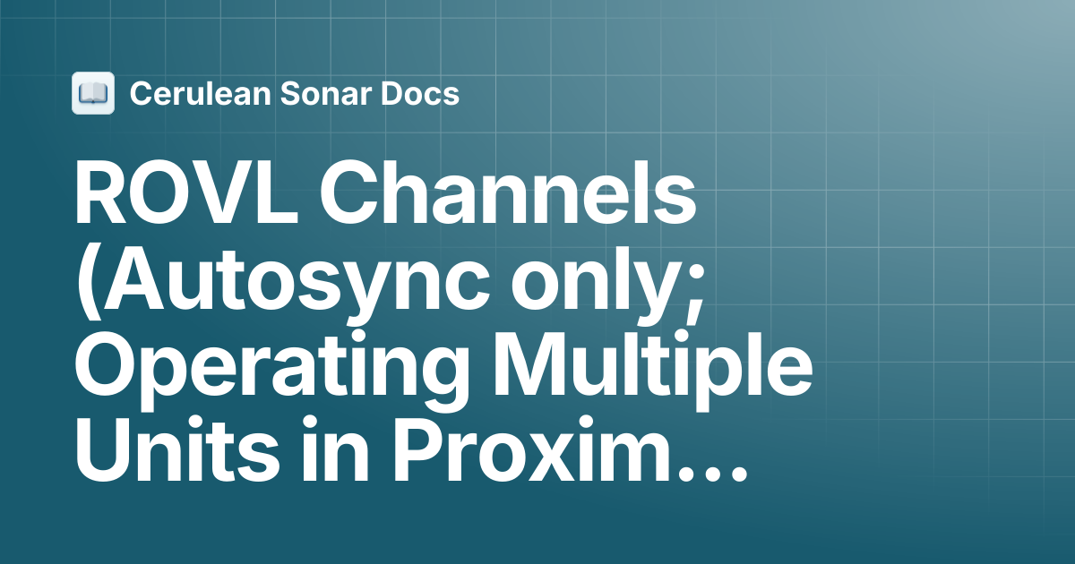 ROVL Channels (Autosync only; Operating Multiple Units in Proximity ...