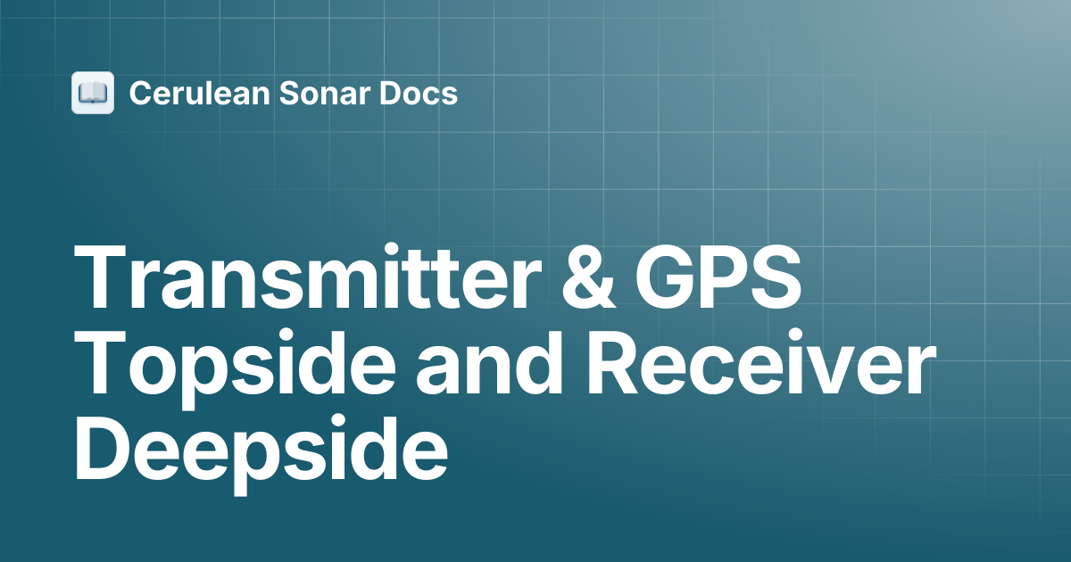 Transmitter & GPS Topside and Receiver Deepside | Ethernet ROV Locator ...